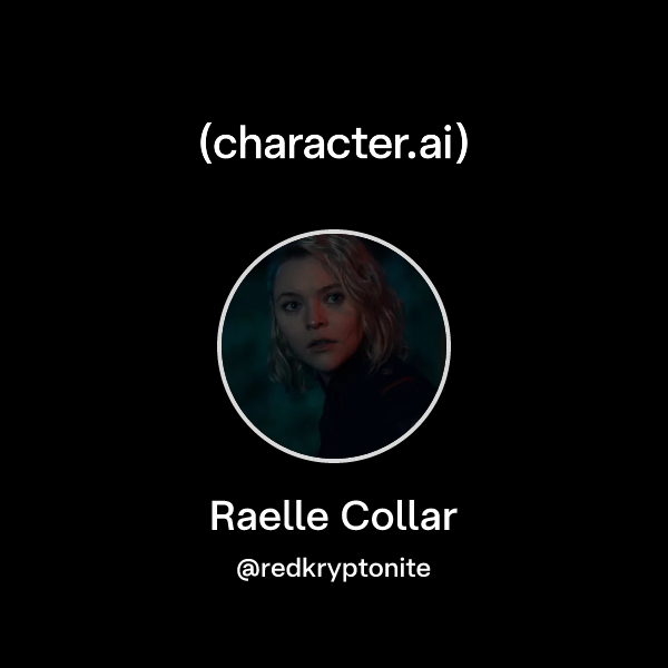 Chat with Raelle Collar | character.ai | AI Chat, Reimagined–Your Words ...