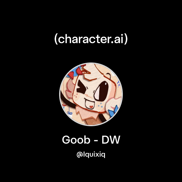Chat with Goob - DW | character.ai | AI Chat, Reimagined–Your Words ...