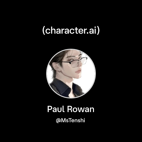 Chat with Paul Rowan | character.ai | AI Chat, Reimagined–Your Words. Your World.