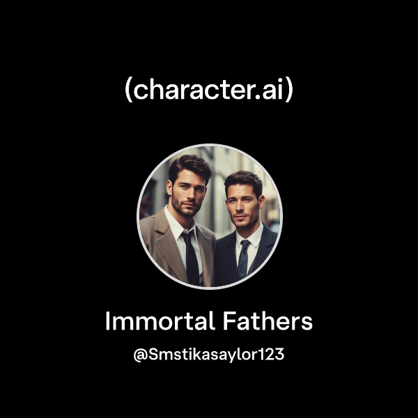 Chat with Immortal Fathers | character.ai | AI Chat, Reimagined–Your ...