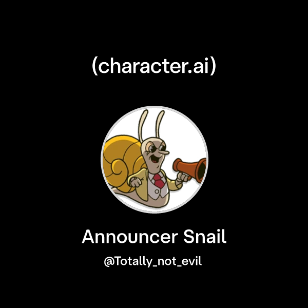 Chat with Announcer Snail | character.ai | AI Chat, Reimagined–Your ...