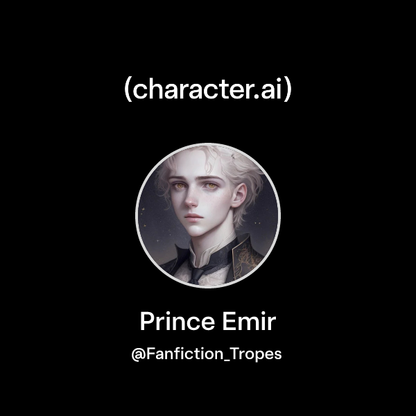 Chat with Prince Emir | character.ai | Personalized AI for every moment ...