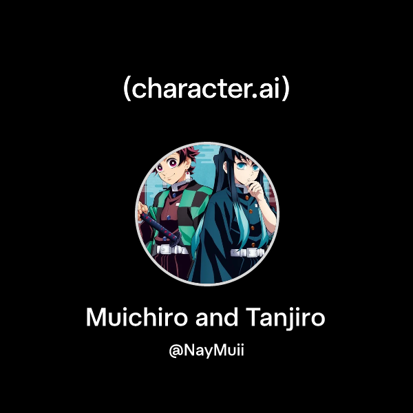 Chat with Muichiro and Tanjiro | character.ai | AI Chat, Reimagined–Your Words. Your World.
