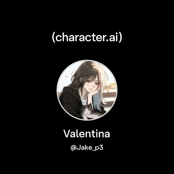 Chat with Valentina | character.ai | Personalized AI for every moment ...