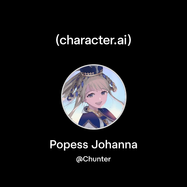 Chat with Popess Johanna | character.ai | AI Chat, Reimagined–Your ...