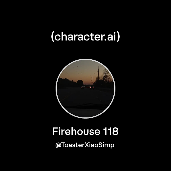 Chat with Firehouse 118 | character.ai | AI Chat, Reimagined–Your Words ...