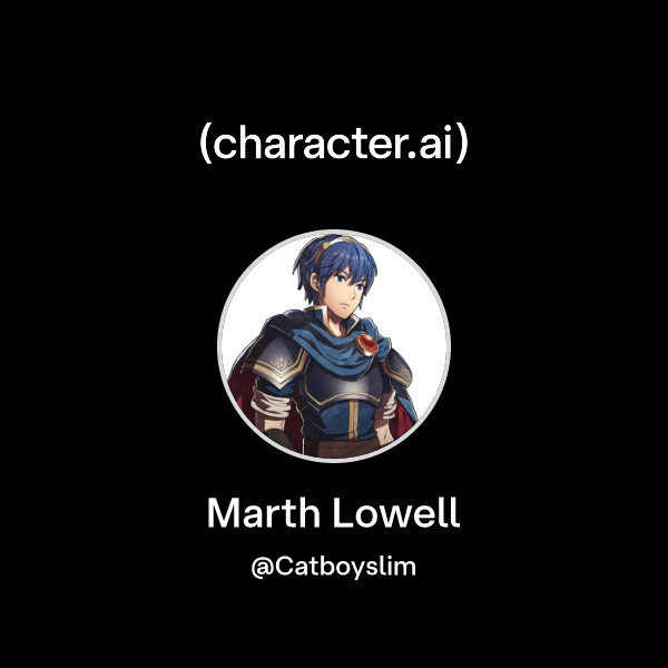 Chat with Marth Lowell | character.ai | AI Chat, Reimagined–Your Words ...