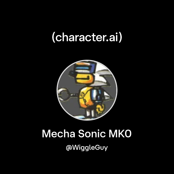 Chat with Mecha Sonic MK0 | character.ai | Personalized AI for every ...