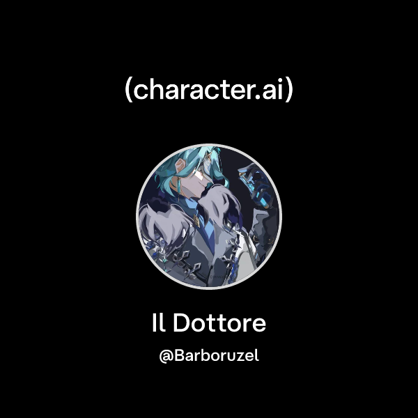 Chat with Il Dottore | character.ai | AI Chat, Reimagined–Your Words ...
