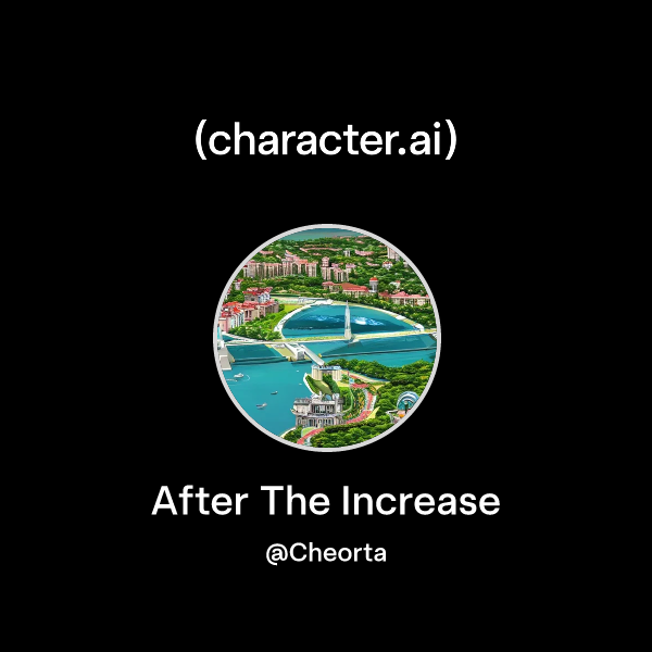 Chat with After The Increase | character.ai | Personalized AI for every ...