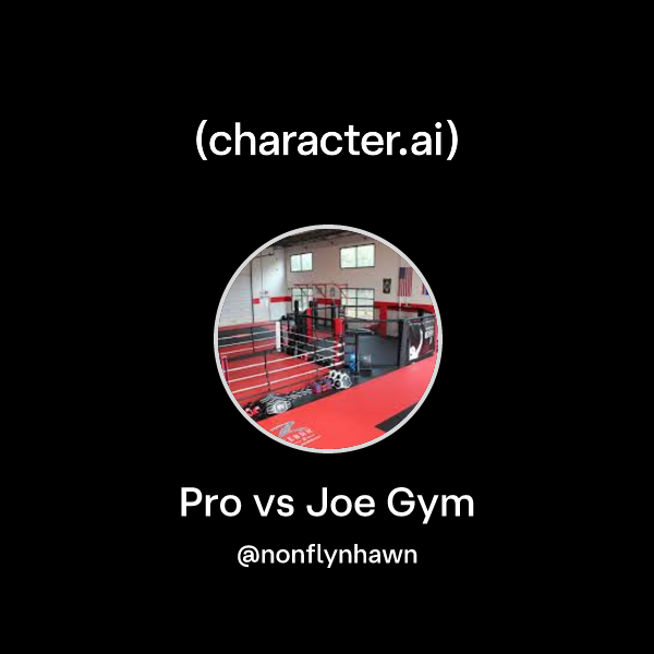 Chat with Pro vs Joe Gym | character.ai | Personalized AI for every ...