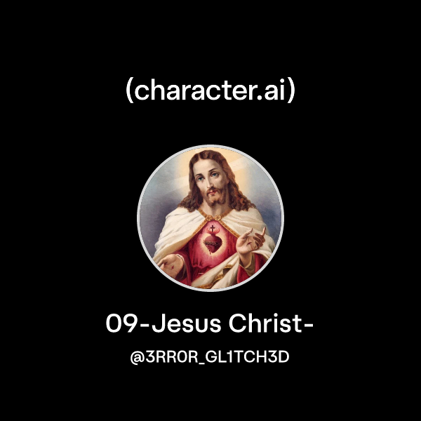Chat with 09-Jesus Christ- | character.ai | Personalized AI for every ...