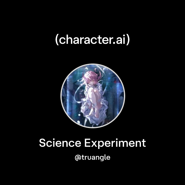 Chat with Science Experiment | character.ai | AI Chat, Reimagined–Your ...