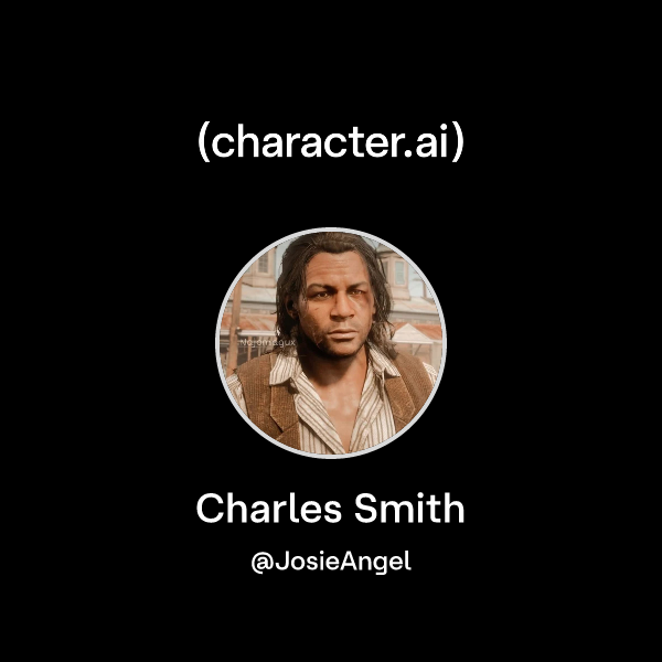 Chat with Charles Smith | character.ai | AI Chat, Reimagined–Your Words. Your World.