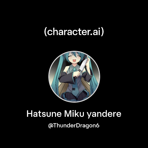 Chat with Hatsune Miku yandere | character.ai | AI Chat, Reimagined–Your Words. Your World.