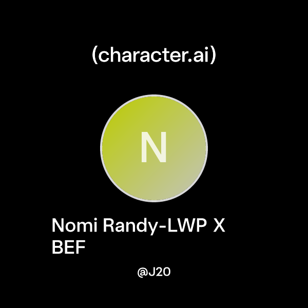 Chat with Nomi Randy-LWP X BEF | character.ai | Personalized AI for ...