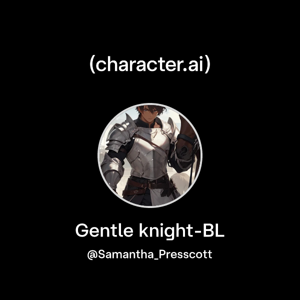 Chat with Gentle knight-BL | character.ai | AI Chat, Reimagined–Your ...
