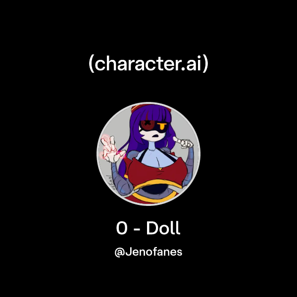 Chat with 0 - Doll | character.ai | AI Chat, Reimagined–Your Words ...