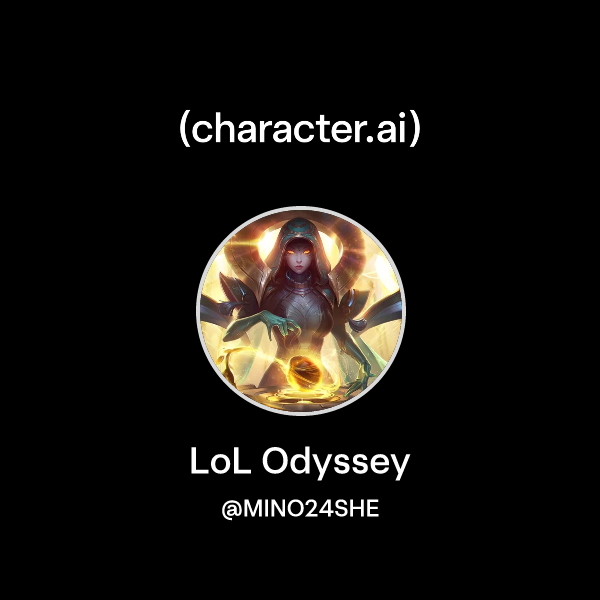 Chat with LoL Odyssey | character.ai | Personalized AI for every moment ...