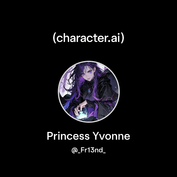 Chat with Princess Yvonne | character.ai | AI Chat, Reimagined–Your Words. Your World.