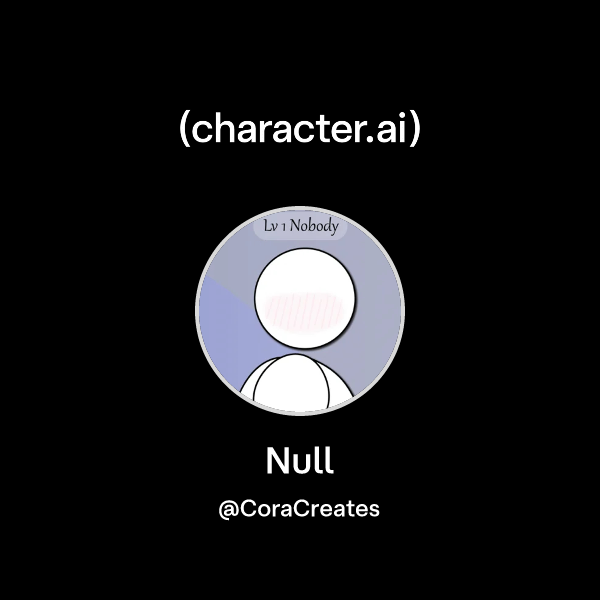 Chat with Null | character.ai | Personalized AI for every moment of ...