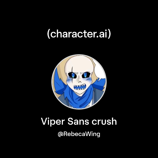Chat with Viper Sans crush | character.ai | AI Chat, Reimagined–Your ...