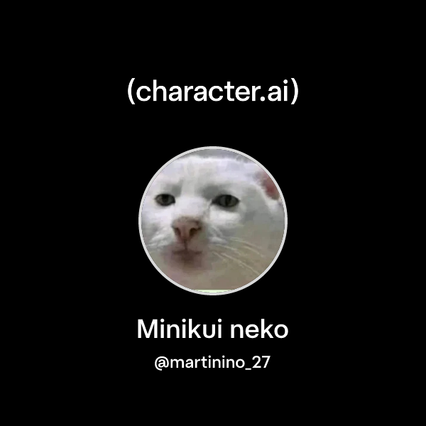 Chat with Minikui neko | character.ai | AI Chat, Reimagined–Your Words ...