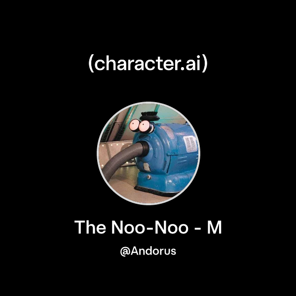 Chat with The Noo-Noo - M | character.ai | AI Chat, Reimagined–Your ...