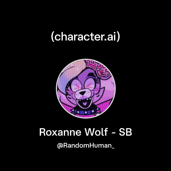 Chat with Roxanne Wolf - SB | character.ai | AI Chat, Reimagined–Your ...