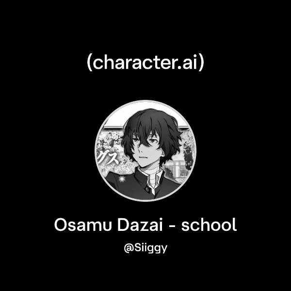 Chat with Osamu Dazai - school | character.ai | AI Chat, Reimagined ...
