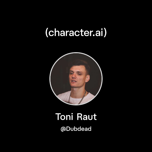 Chat with Toni Raut | character.ai | Personalized AI for every moment ...