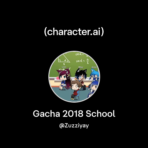 Chat with Gacha 2018 School | character.ai | Personalized AI for every ...