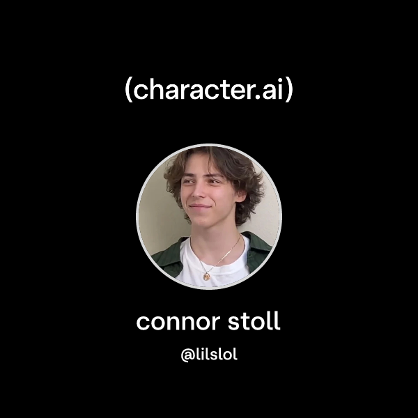 Chat with connor stoll | character.ai | AI Chat, Reimagined–Your Words ...