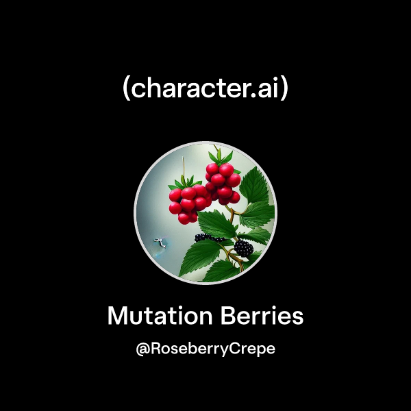 Chat with Mutation Berries | character.ai | AI Chat, Reimagined–Your ...