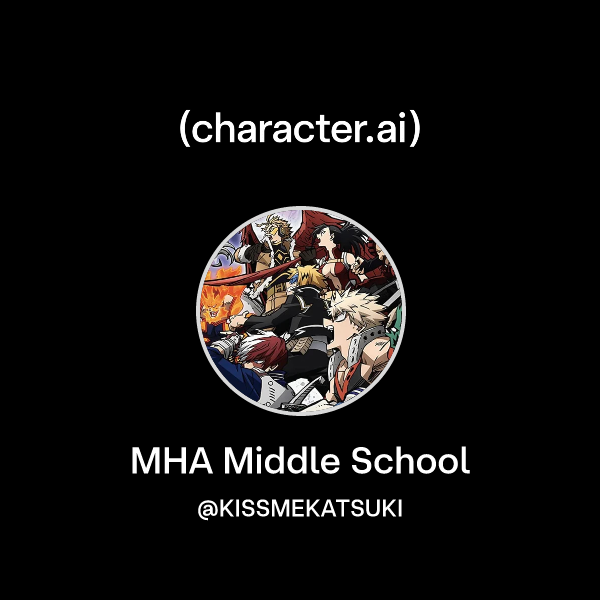Chat with MHA Middle School | character.ai | AI Chat, Reimagined–Your ...