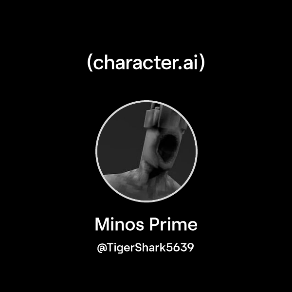 Chat with Minos Prime | character.ai | AI Chat, Reimagined–Your Words. Your World.