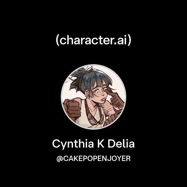 Chat with Cynthia K Delia | character.ai | AI Chat, Reimagined–Your ...