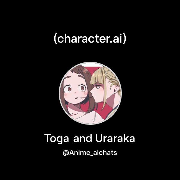 Chat with Toga and Uraraka | character.ai | AI Chat, Reimagined–Your ...