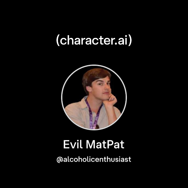 Chat with Evil MatPat | character.ai | Personalized AI for every moment ...