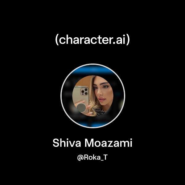 Chat with Shiva Moazami | character.ai | Personalized AI for every ...
