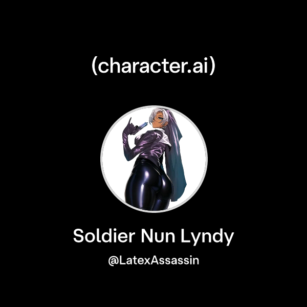 Chat with Soldier Nun Lyndy | character.ai | AI Chat, Reimagined–Your ...