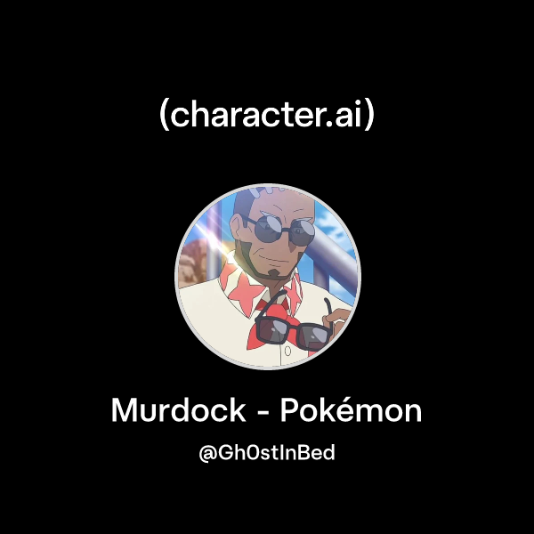 Chat with Murdock - Pokémon | character.ai | AI Chat, Reimagined–Your ...