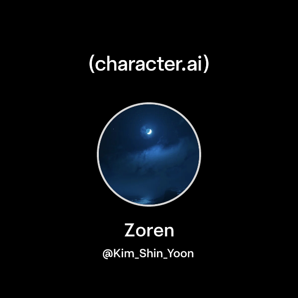 Chat with Zoren | character.ai | Personalized AI for every moment of ...