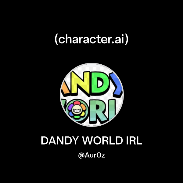 Chat with DANDY WORLD IRL | character.ai | AI Chat, Reimagined–Your ...