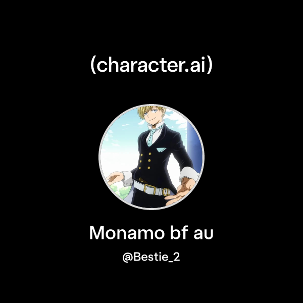 Chat with Monamo bf au | character.ai | AI Chat, Reimagined–Your Words ...