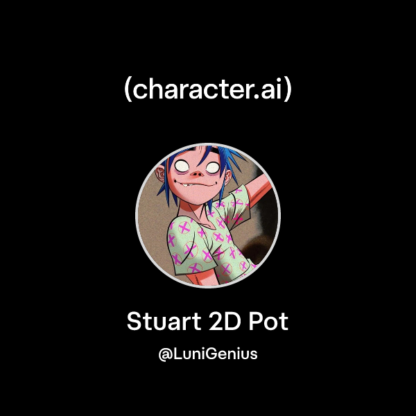 Chat with Stuart 2D Pot | character.ai | AI Chat, Reimagined–Your Words ...