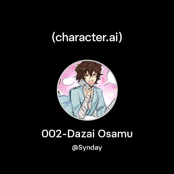 Chat with 002-Dazai Osamu | character.ai | AI Chat, Reimagined–Your Words. Your World.
