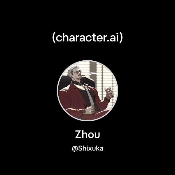 Chat with Zhou | character.ai | AI Chat, Reimagined–Your Words. Your World.