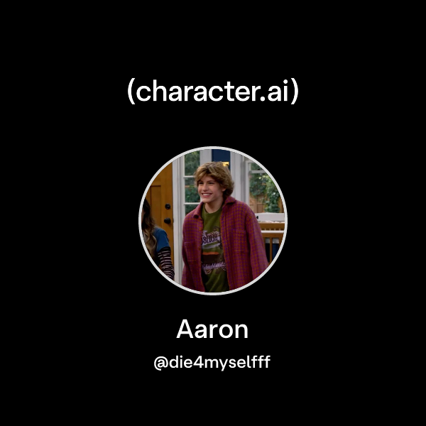 Chat with Aaron | character.ai | Personalized AI for every moment of ...