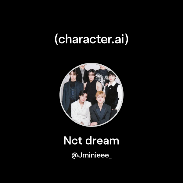 Chat with Nct dream | character.ai | Personalized AI for every moment ...